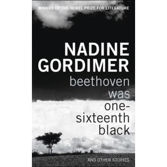 Beethoven was one-sixteenth black - relié - Nadine Gordimer - Achat ...