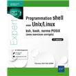 Programmation shell sous Unix/Linux - ksh, bash, norme POSIX (avec exercices corrigés) (7e ...