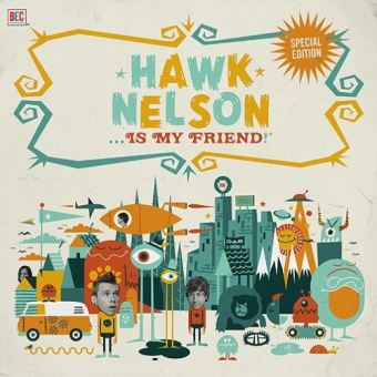 Hawk nelson is my friend w/dvd dig - Hawk Nelson - CD album - Achat ...