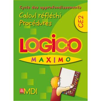 Logico Maximo Calcul réfléchi et Procédures CE2 - broché - Rioult ...