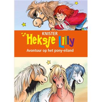 Heksje Lily - Avontuur op het pony-eiland - Knister, Birgit Rieger ...