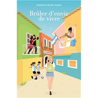 Brûler d'envie de vivre - broché - Margaux Helies-Guena - Achat Livre ...