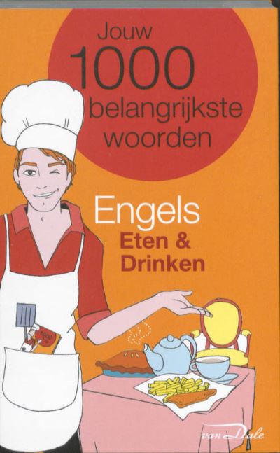 Jouw 1000 belangrijkste woorden - eten & drinken - Engels - Inconnus ...