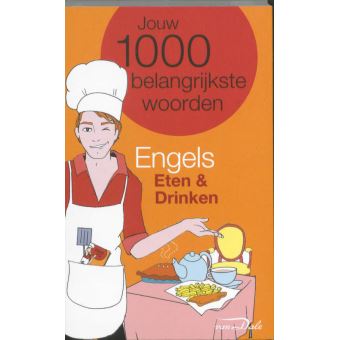 Jouw 1000 belangrijkste woorden - eten & drinken - Engels - Inconnus ...