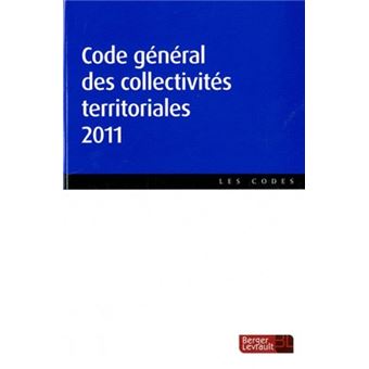 Code general des collectivites territoriales 2011 - broché - Jean ...