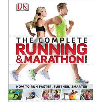 COMPLETE RUNNING AND MARATHON BOOK - broché - Nn - Achat Livre ou ebook ...