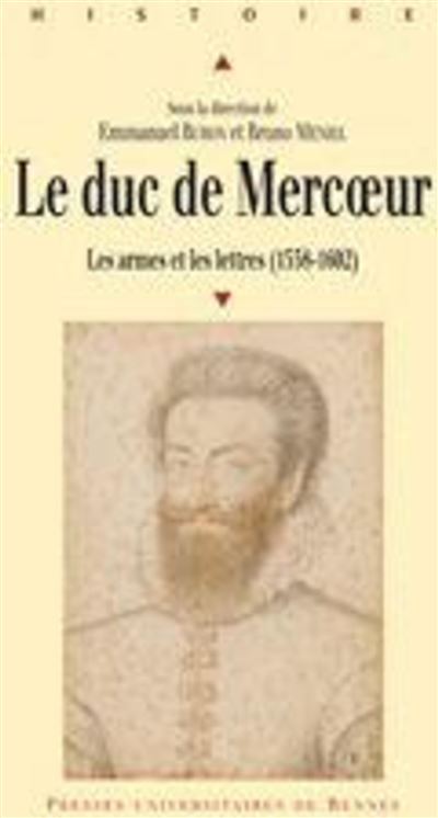 Duc de mercoeur 1558 1602 - broché - Bruno Méniel, Emmanuel Buron ...