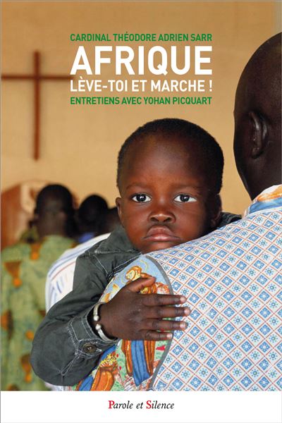 « Afrique, lève-toi et marche ! » Entretiens avec Yohan Picquart ...