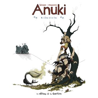 Anuki - Tome 9 - Anuki - L'eau et le feu - Stéphane Sénégas, Frédéric ...