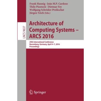 Architecture of computing systems ARCS 2016 - Poche - Collectif - Achat ...