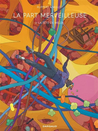 La Part Merveilleuse - La Part merveilleuse - Tome 3 - La tête de Melek ...