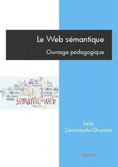 Le web sémantique Ouvrage pédagogique - broché - Leila Zemmouchi-Ghomari - Achat Livre | fnac