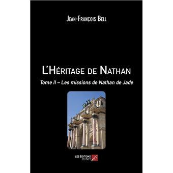 L'Héritage de Nathan Tome II – Les missions de Nathan de Jade Tome 2 ...