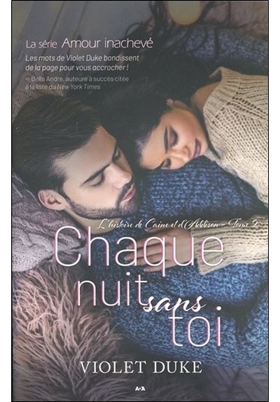 Chaque nuit sans toi Tome 2 - L'histoire de Caine et d'Addison - Amour ...