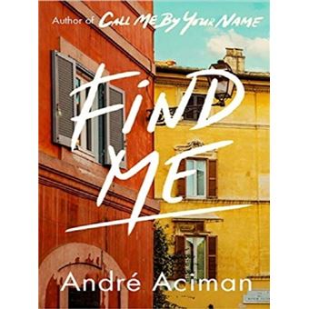 Find Me - broché - André Aciman - Achat Livre | fnac