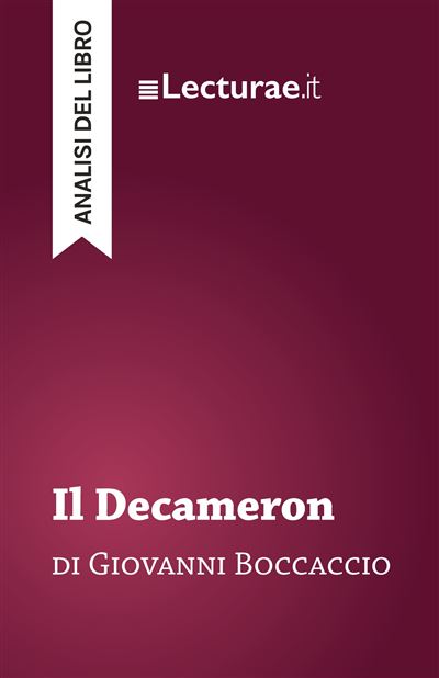 Il Decameron - Giovanni Boccaccio (analisi del libro) - broché ...