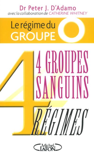 Le régime du groupe O - 4 groupes sanguins 4 régimes 4 groupes sanguins ...