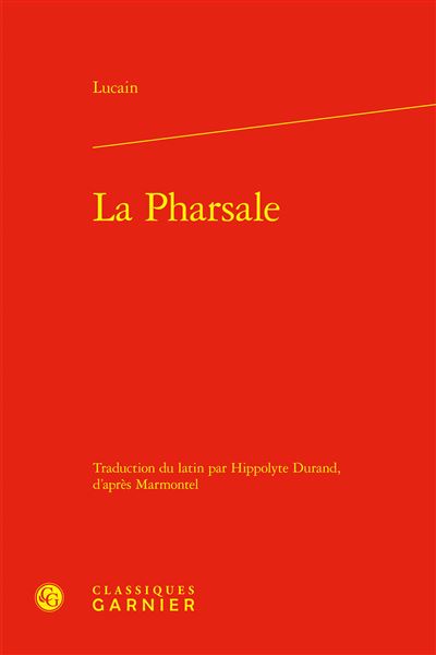La Pharsale Édition bilingue latin-français - relié - Lucain, Jean ...