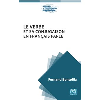 Le verbe et sa conjugaison en français parlé - broché - Fernand ...