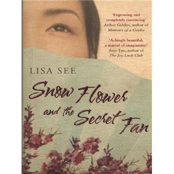 Snow flower and the secret fan - Poche - Lisa See - Achat Livre ou ...