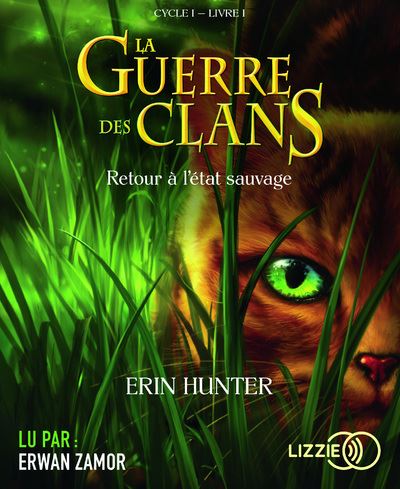 La Guerre Des Clans - 1 CD audio Tome 1 - La guerre des clans - tome 1 Retour à l'état sauvage ...