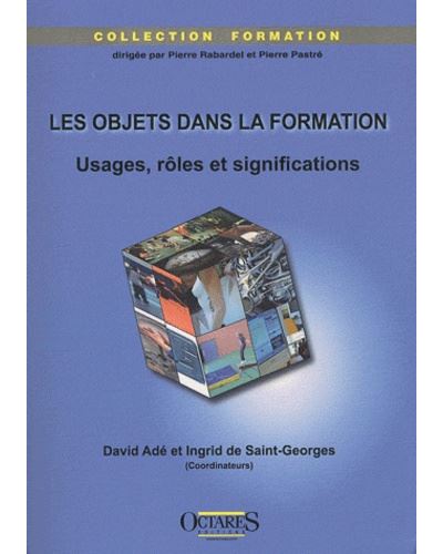 Les objets dans la formation : usages, roles et significations Usages ...