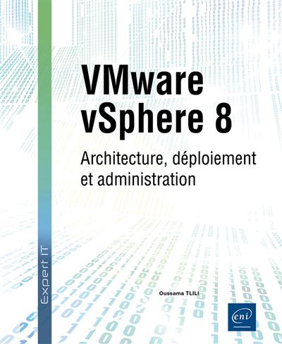 VMware vSphere 8 - Architecture, déploiement et administration - broché ...
