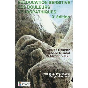 Reeducation sensitive des douleurs neuropathiques 3ed - broché - Claude ...
