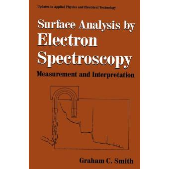 Surface analysis by electron spectroscopy - relié - Graham C. Smith - Achat Livre ou ebook | fnac
