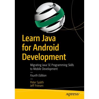Learn Java for Android Development Migrating Java SE Programming Skills ...