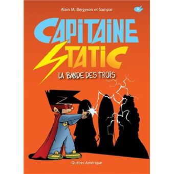 Capitaine Static - Tome 5 - Capitaine Static La bande des trois T5 ...