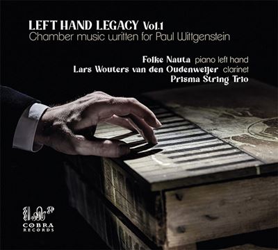 Left Hand Legacy Volume 1 / Chamber Music Written For Paul Wittgenstein ...