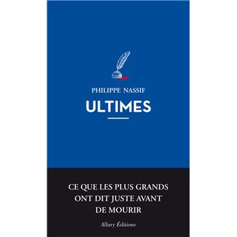 Ultimes - broché - Philippe Nassif - Achat Livre | fnac
