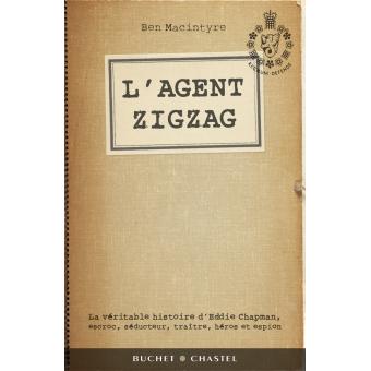 L agent zi zag - broché - Ben Macintyre - Achat Livre | fnac