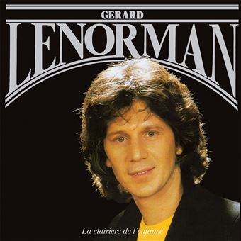 La Clairière de l'enfance : CD album en Gérard Lenorman : tous les ...