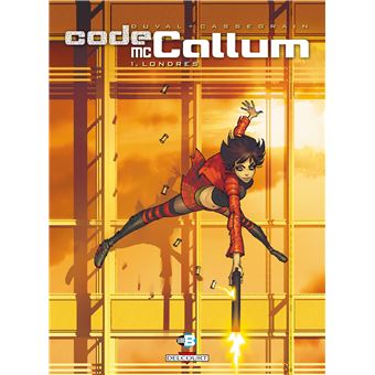 Code Mc Callum - Londres Tome 01 - Code Mc Callum - Fred Duval ...