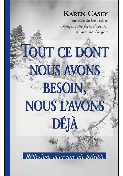 Tout ce dont nous avons besoin, nous l'avons déjà - broché - Karen ...