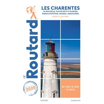 Guide du Routard Les Charentes 2020 Ré, La Rochelle, Oléron, Royan ...