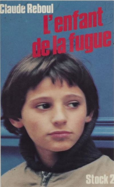 L'Enfant de la fugue - Claude Reboul - Achat Livre ou ebook | fnac