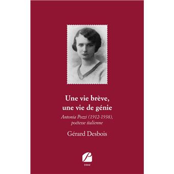 Une vie brève, une vie de génie Antonia Pozzi (1912-1938), poétesse ...