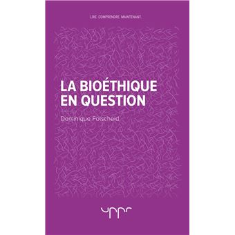 La bioéthique en question - broché - Dominique Folscheid - Achat Livre ...