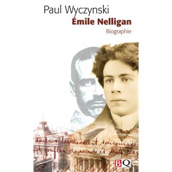Emile Nelligan biographie - Inconnus - Achat Livre | fnac