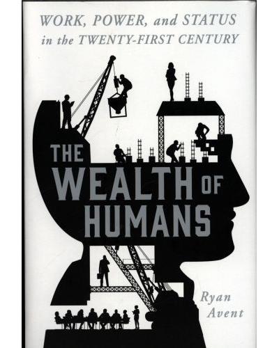 THE WEALTH OF HUMANS - broché - Inconnus - Achat Livre ou ebook | fnac