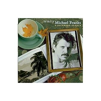 Best of Michael Franks - A backward glance - Michael Franks - CD album ...