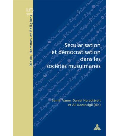 Sécularisation et démocratisation dans les sociétés musulmanes - broché ...