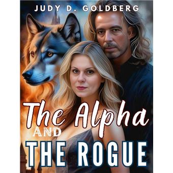 The Alpha and the Rogue Rejected Mate Secret Baby Second Chance ...