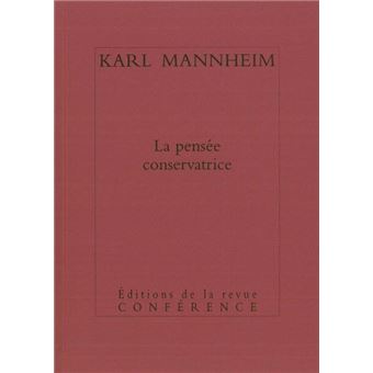 La Pensée conservatrice Contributions sociologiques à l'histoire de la ...