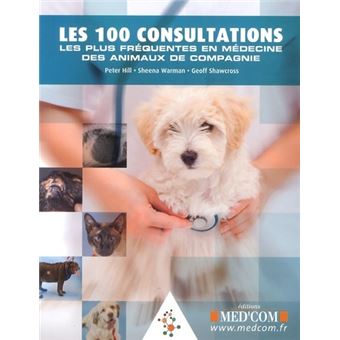 Les 100 consultations les plus frequentes en medecine des animaux de ...