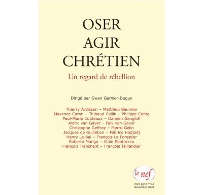 Oser agir chrétien - broché - Gwen Garnier-Duguy - Achat Livre | fnac