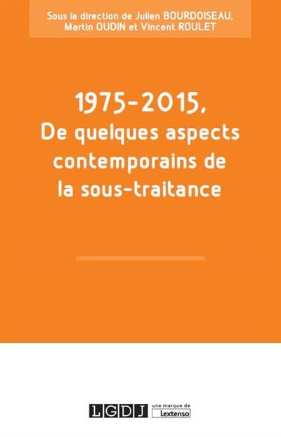 1975-2015, de quelques aspects contemporains de la sous-traitance Sous ...